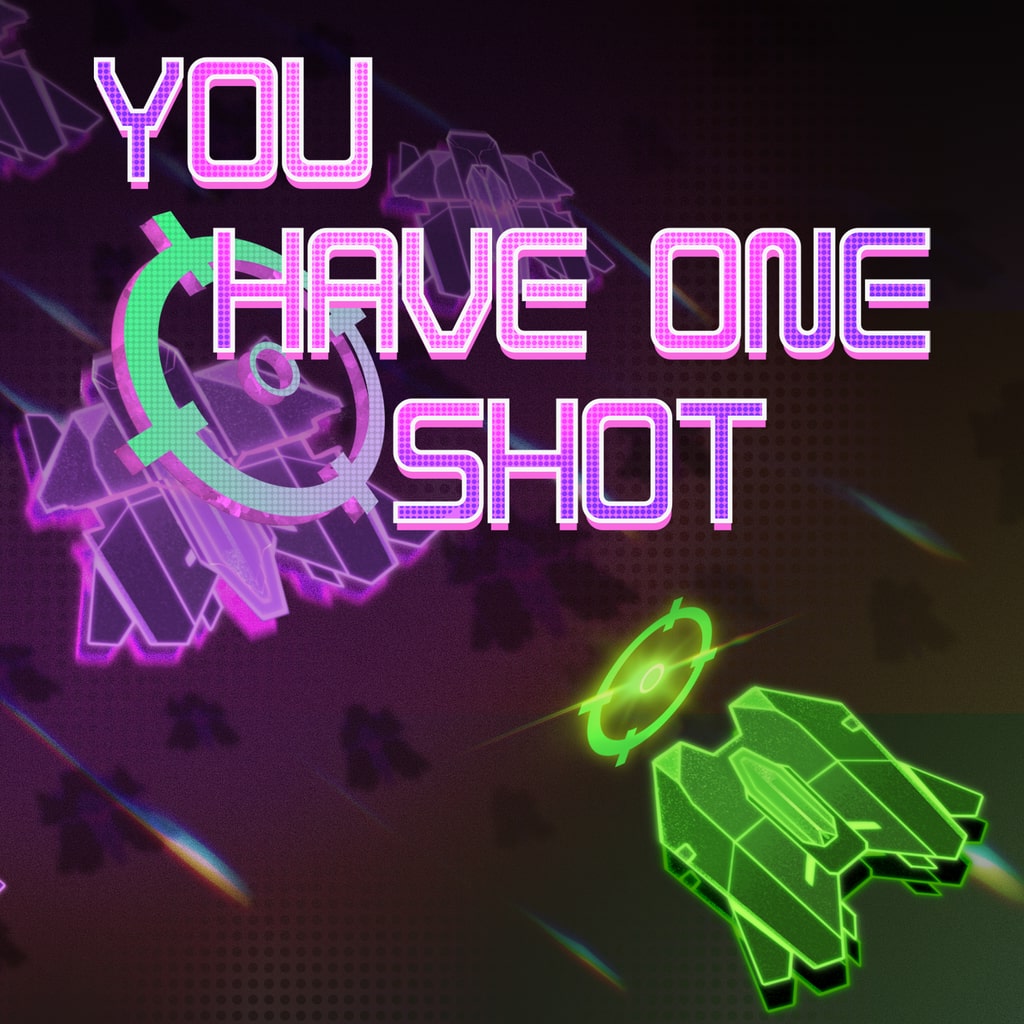 YOU HAVE ONE SHOT (English)